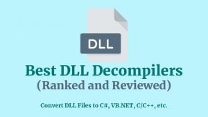 21 Best DLL Decompilers 2025 (Ranked and Reviewed)