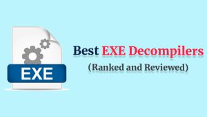 20 Best EXE Decompilers 2025 (Ranked and Reviewed)